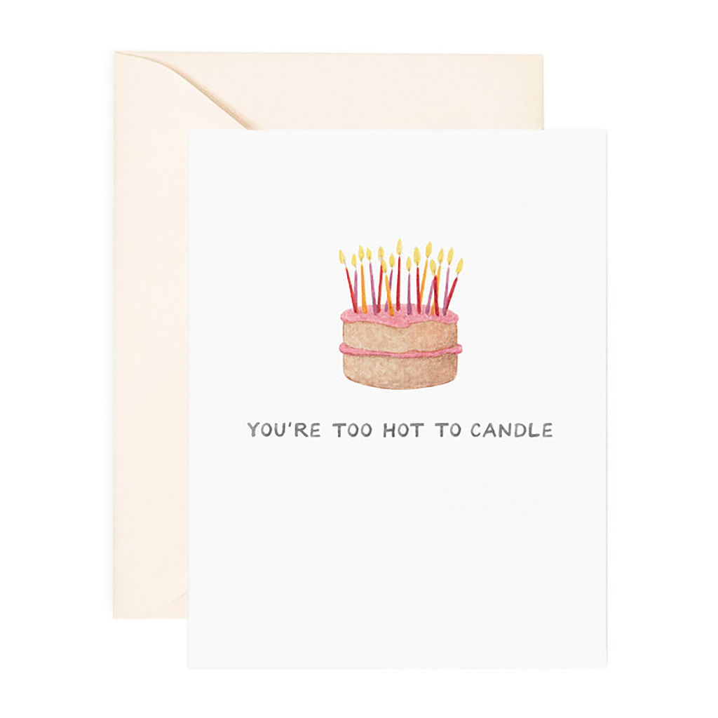'You're Too Hot To Candle' Birthday Card – Manitou Candle Co.